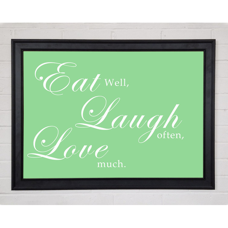 Happy Larry Kitchen Quote Eat Laugh Love Green Framed Print | Wayfair.co.uk