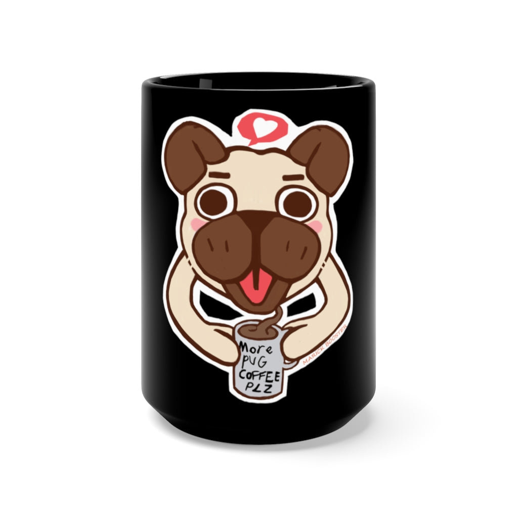 East Urban Home More Pug Coffee Please Black Mug 15Oz | Wayfair