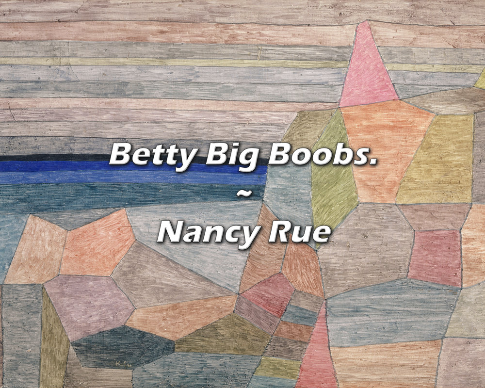 Ivy Bronx Nancy Rue Quote: Betty Big Boobs. | Wayfair