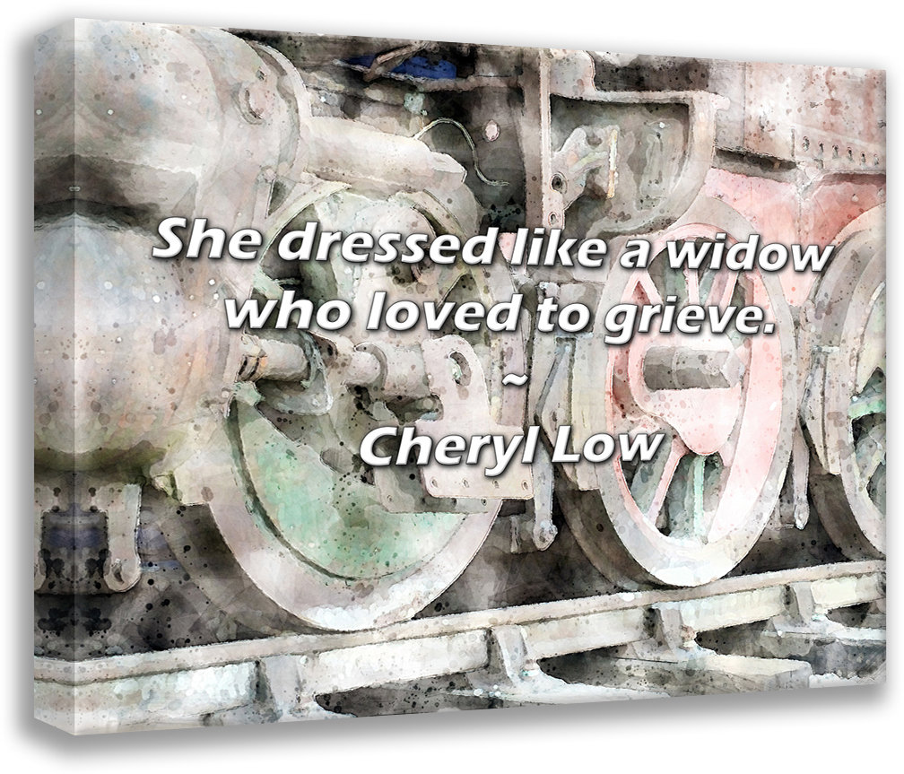 Trinx Cheryl Low Quote: She dressed like a widow who loved to grieve ...