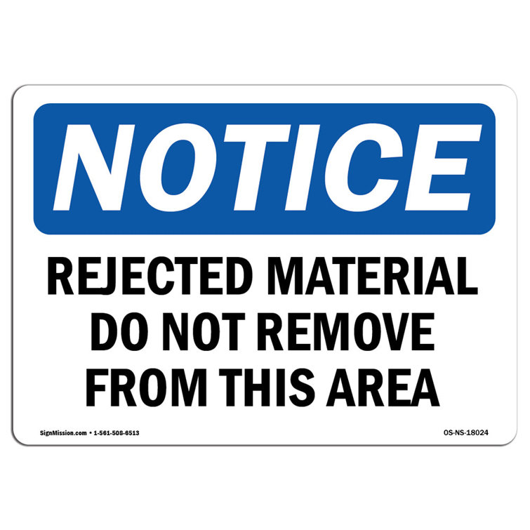 SignMission Rejected Material Do Not Remove from This Area Sign | Wayfair
