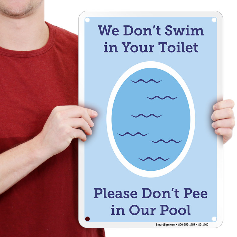 SmartSign We Do Not Swim In Your Toilet, Please Do Not Pee In Our Pool ...