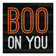 The Holiday Aisle® " Boo On You " - Wayfair Canada