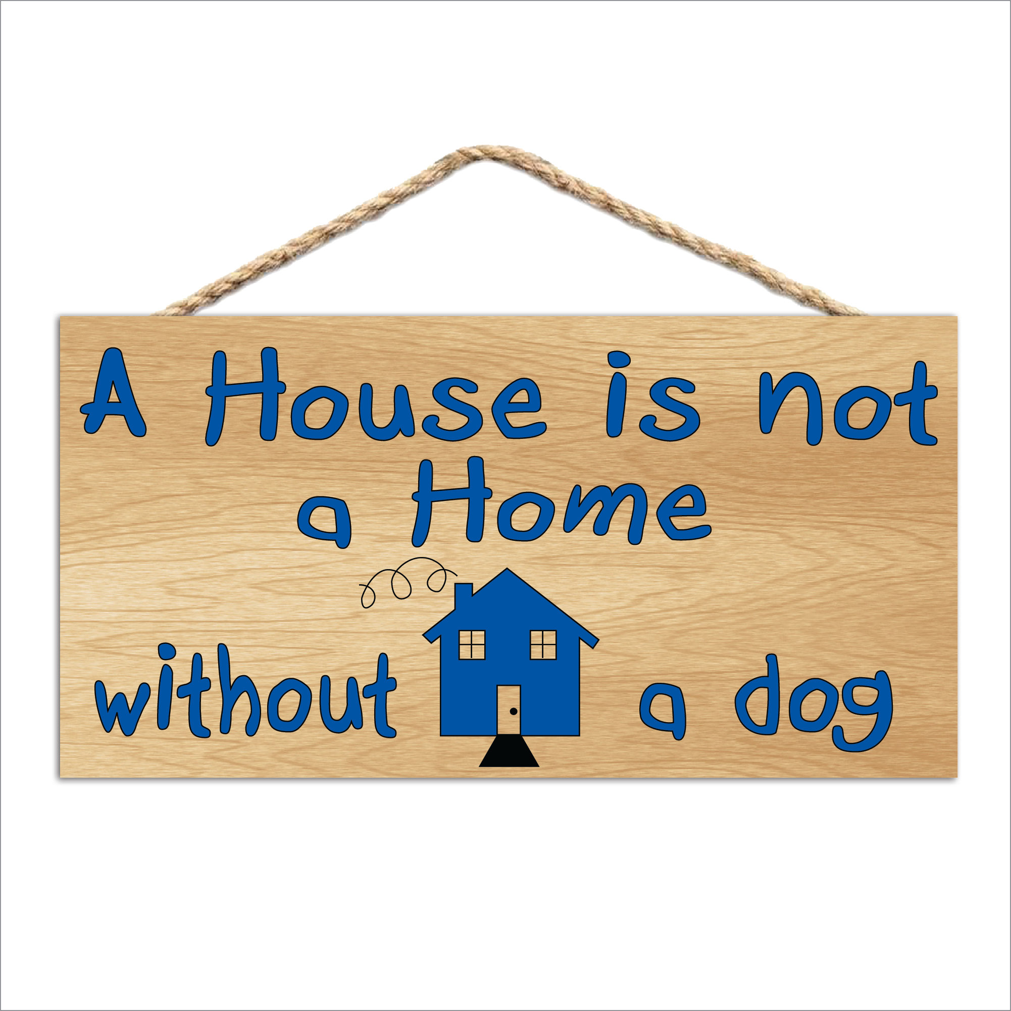 Imagine This Company House is Not a Home without a Dog Wood Sign | Wayfair