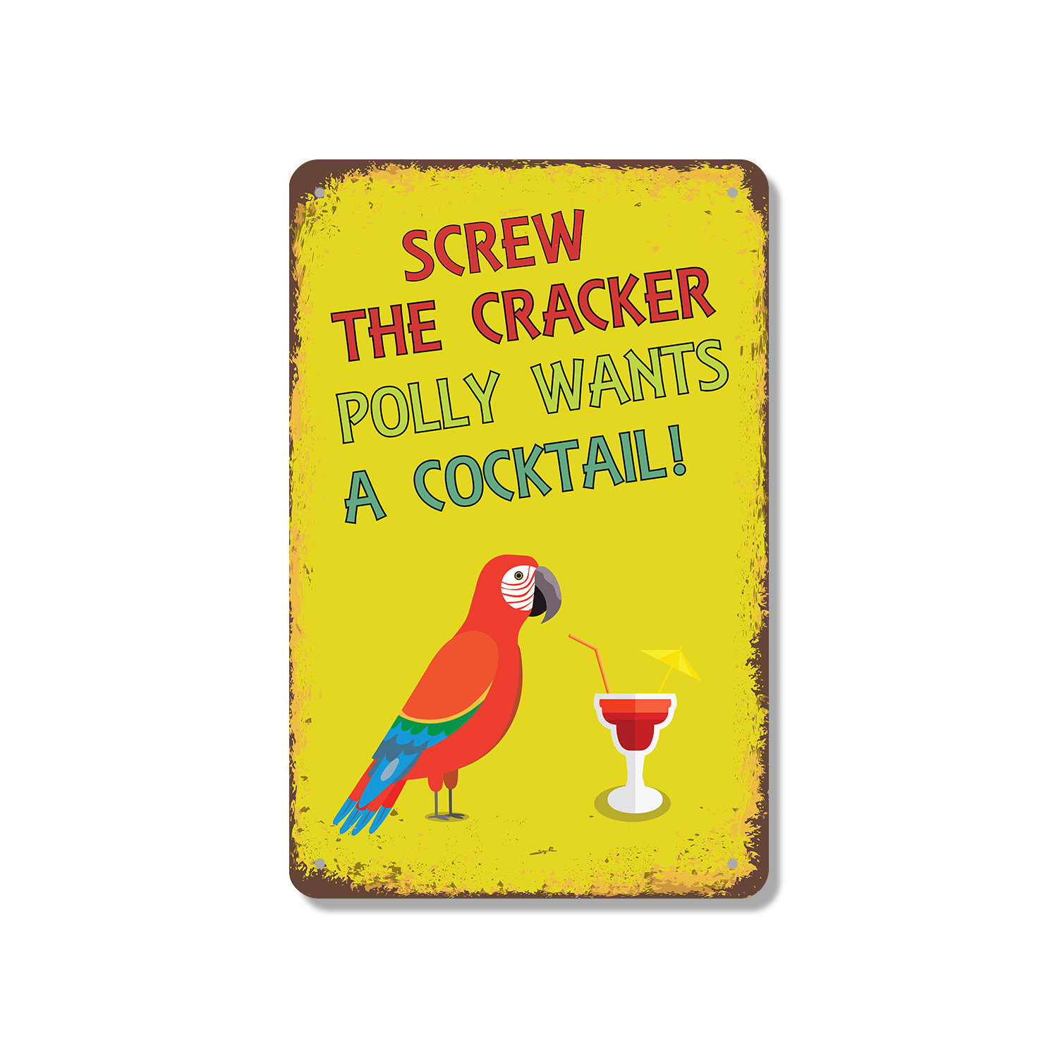 SignMission Screw the Cracker Polly Wants a Cocktail 12 Inch x 18 Inch ...