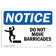 SignMission OSHA Notice - Do Not Move Barricades Sign with Symbol | Wayfair