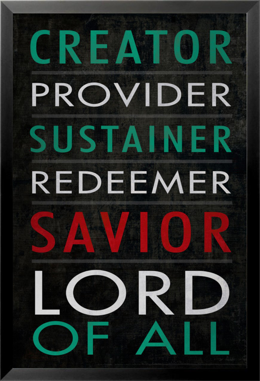 Buy Art For Less " Creator Provider Sustainer Redeemer Savior Lord Of ...