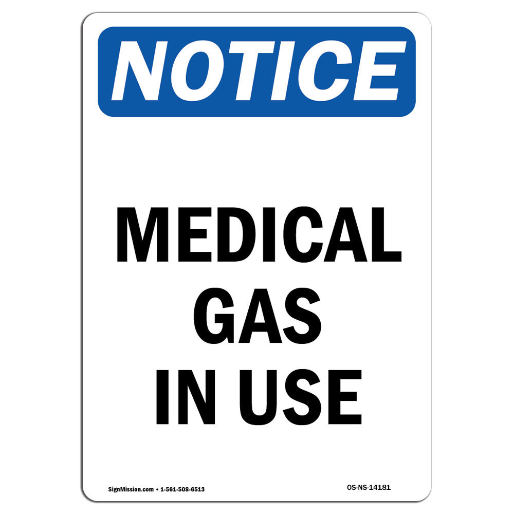 SignMission Osha Notice Medical Gas in Use Sign the Heavy Duty Sign or ...