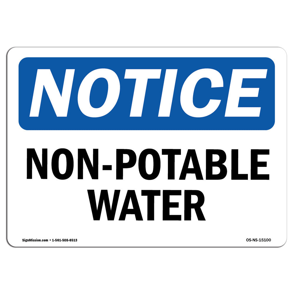 SignMission OSHA Notice - Non-Potable Water Sign | Heavy Duty Sign Or ...