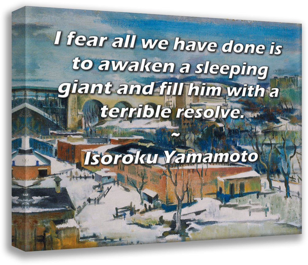 Trinx ArtsyQuotes Gallery Wrapped Canvas By Isoroku Yamamoto: "I fear ...