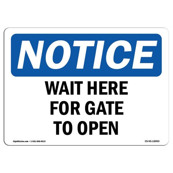 SignMission Wait Here for Gate to Open Sign | Wayfair