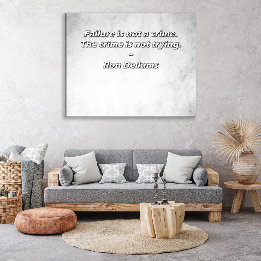 World Menagerie Artsy Quote "Failure is not a crime. The crime is not ...