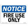 SignMission Fire Use Only Sign | Wayfair