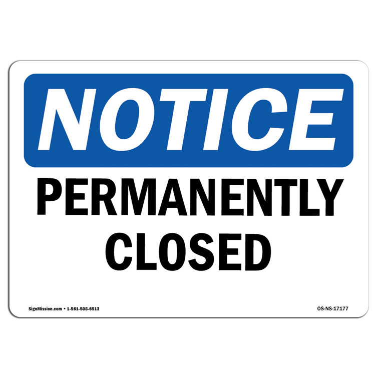 SignMission OSHA Notice - Permanently Closed Sign | Heavy Duty Sign Or ...