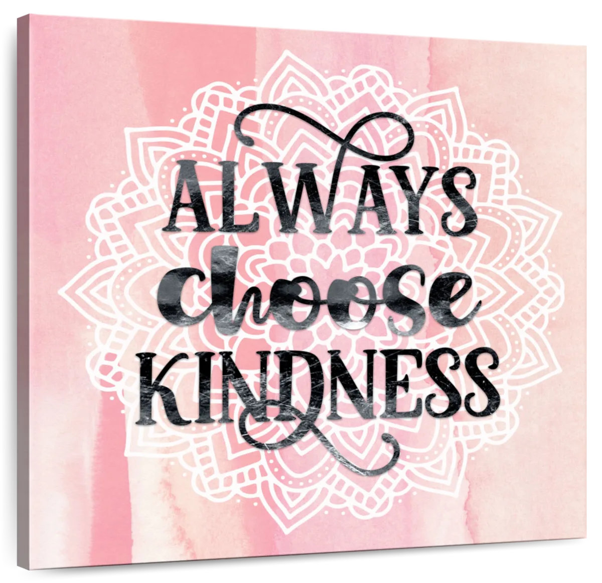 Trinx Always Choose Kindness | Wayfair