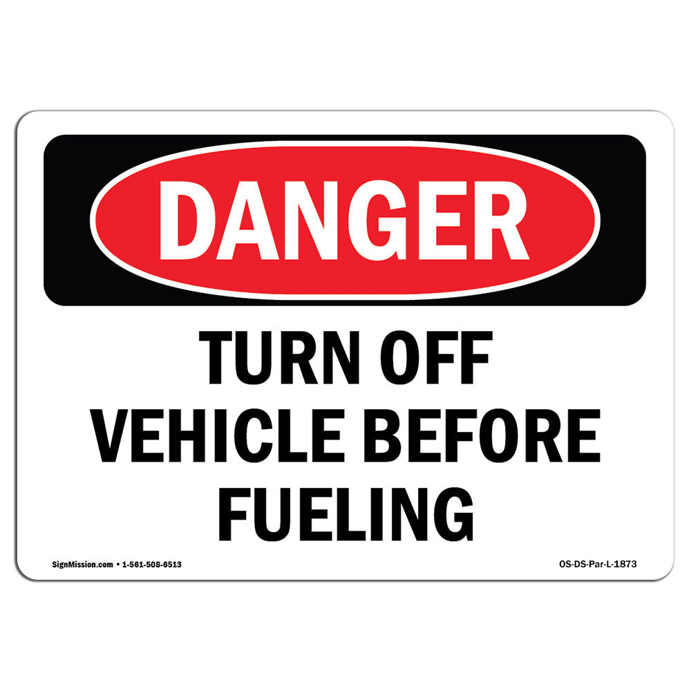 SignMission OSHA Danger Turn Off Vehicle Before Fueling Sign | Wayfair
