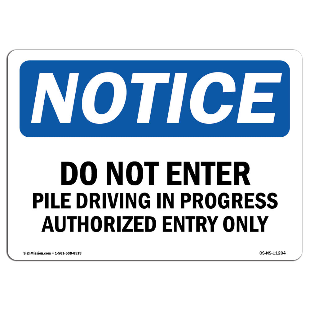SignMission Do Not Enter Pile Driving in Progress Authorized Sign | Wayfair