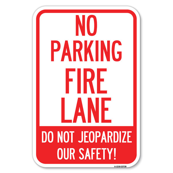 SignMission No Parking Fire Lane - Do Not Jeopardize Our Safety/23730 ...