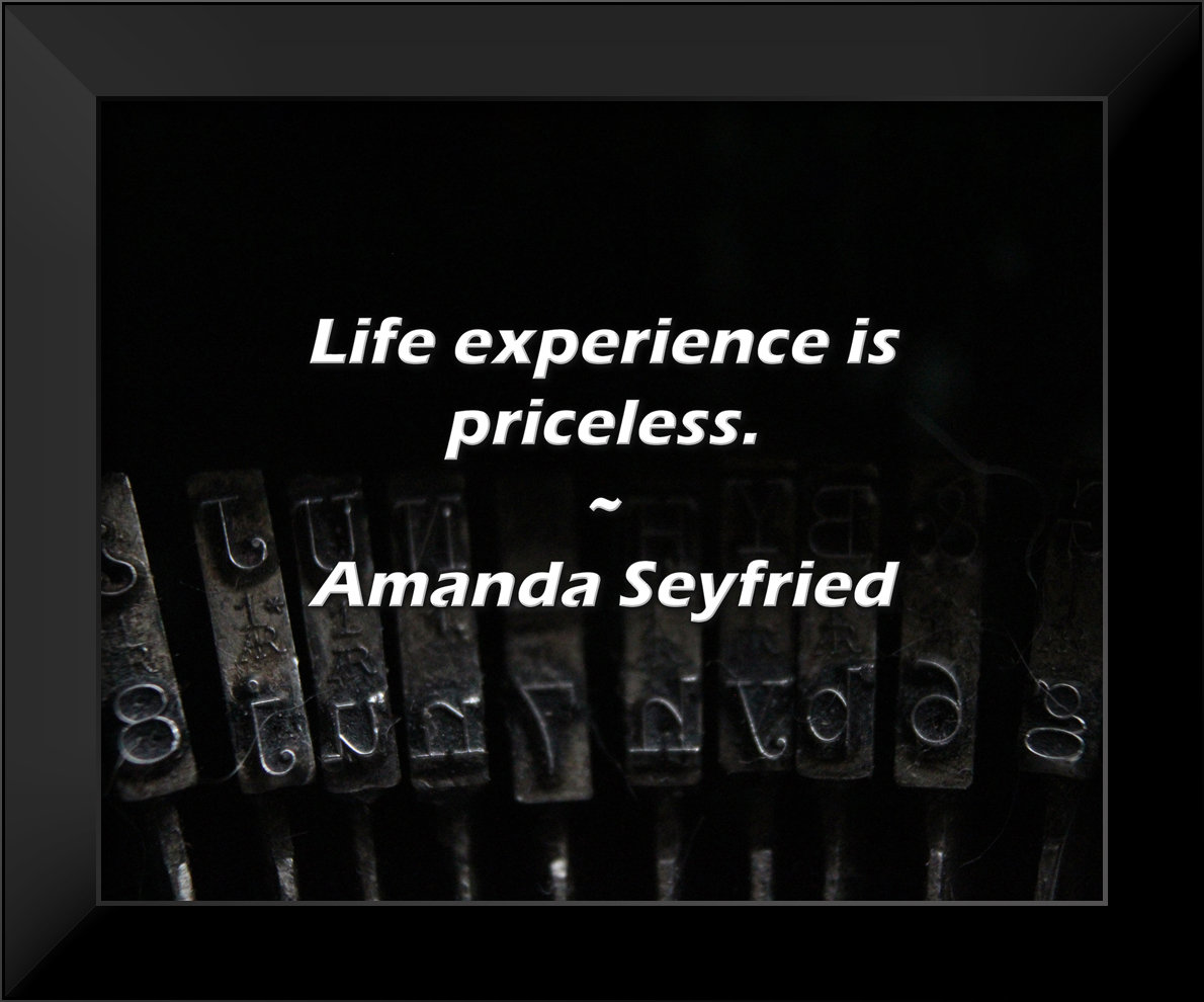 ATX Art Group LLC Amanda Seyfried Quote: Life experience is priceless ...