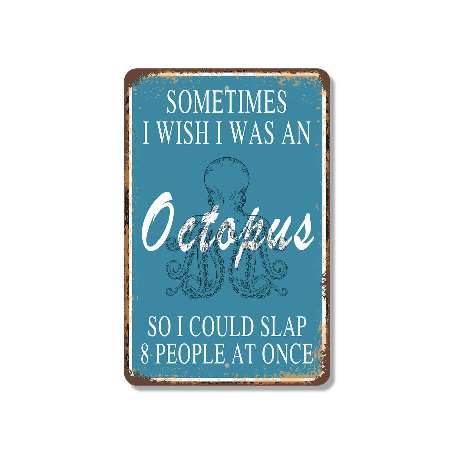 SignMission Wish I Was an Octopus Slap 8 People 10 Inch x 14 Inch ...