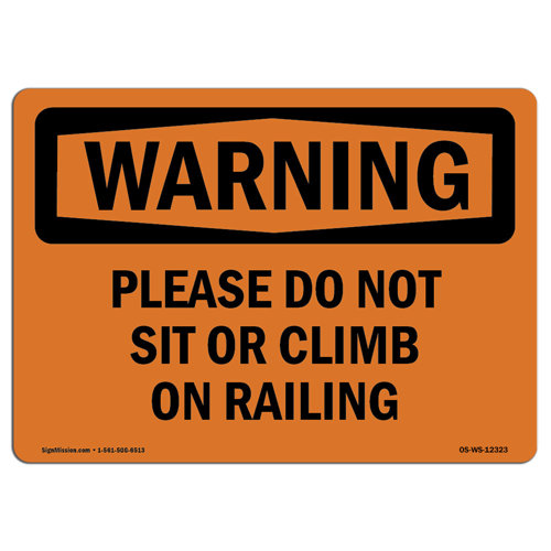 SignMission Please Do Not Sit or Climb on Railing Sign | Wayfair