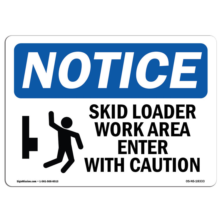 SignMission Notice - Skid Loader Work Area Enter With Caution Sign ...