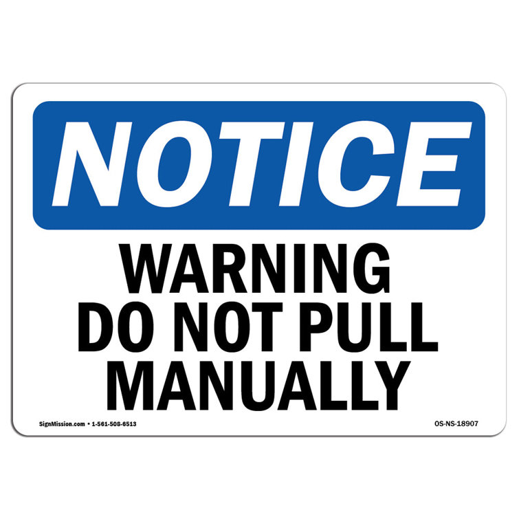 SignMission Warning Do Not Pull Manually Sign | Wayfair