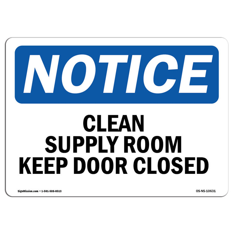 SignMission Clean Supply Room Keep Door Closed Sign | Wayfair