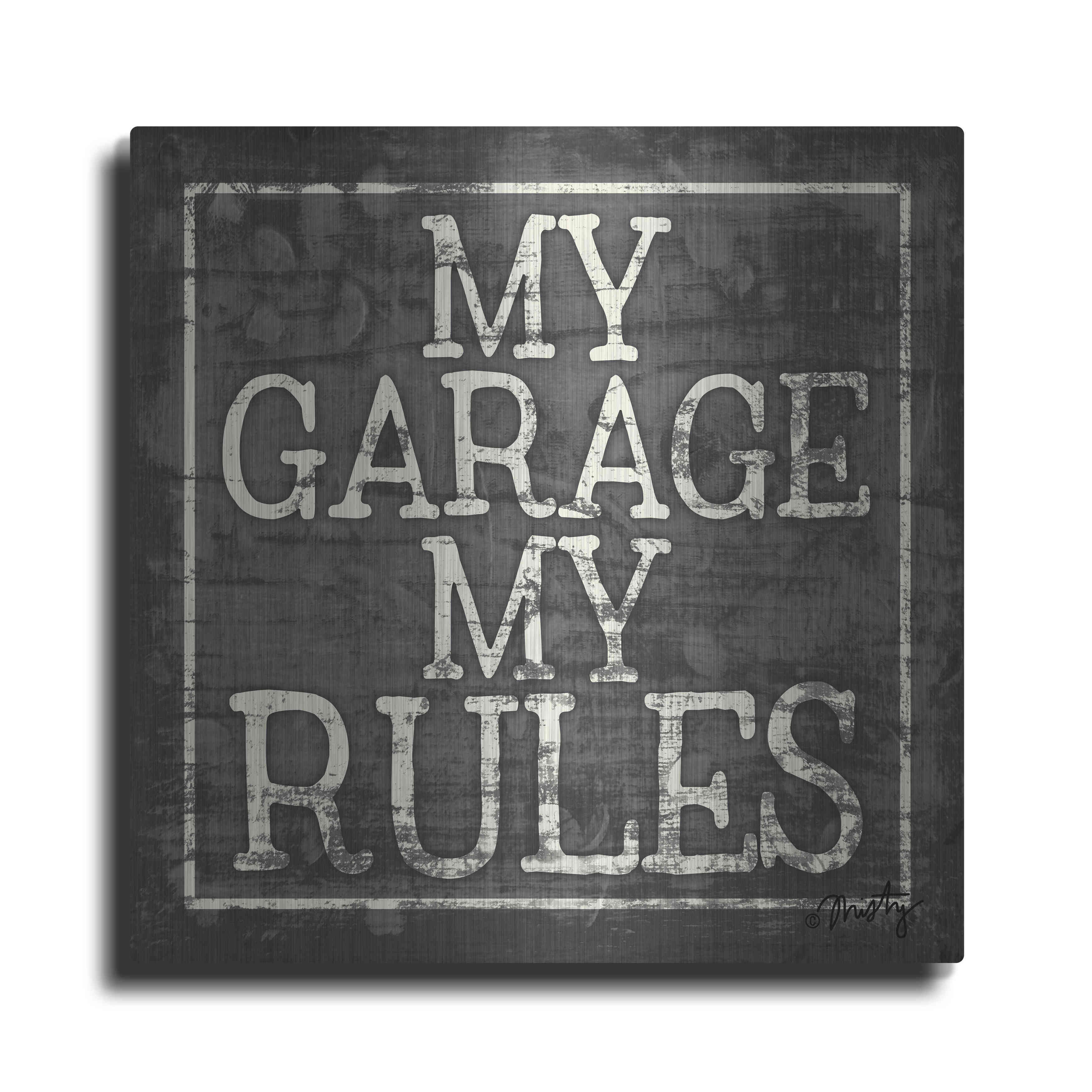 Gracie Oaks Luxe Metal Art 'My Garage, My Rules' By Misty Mich My ...