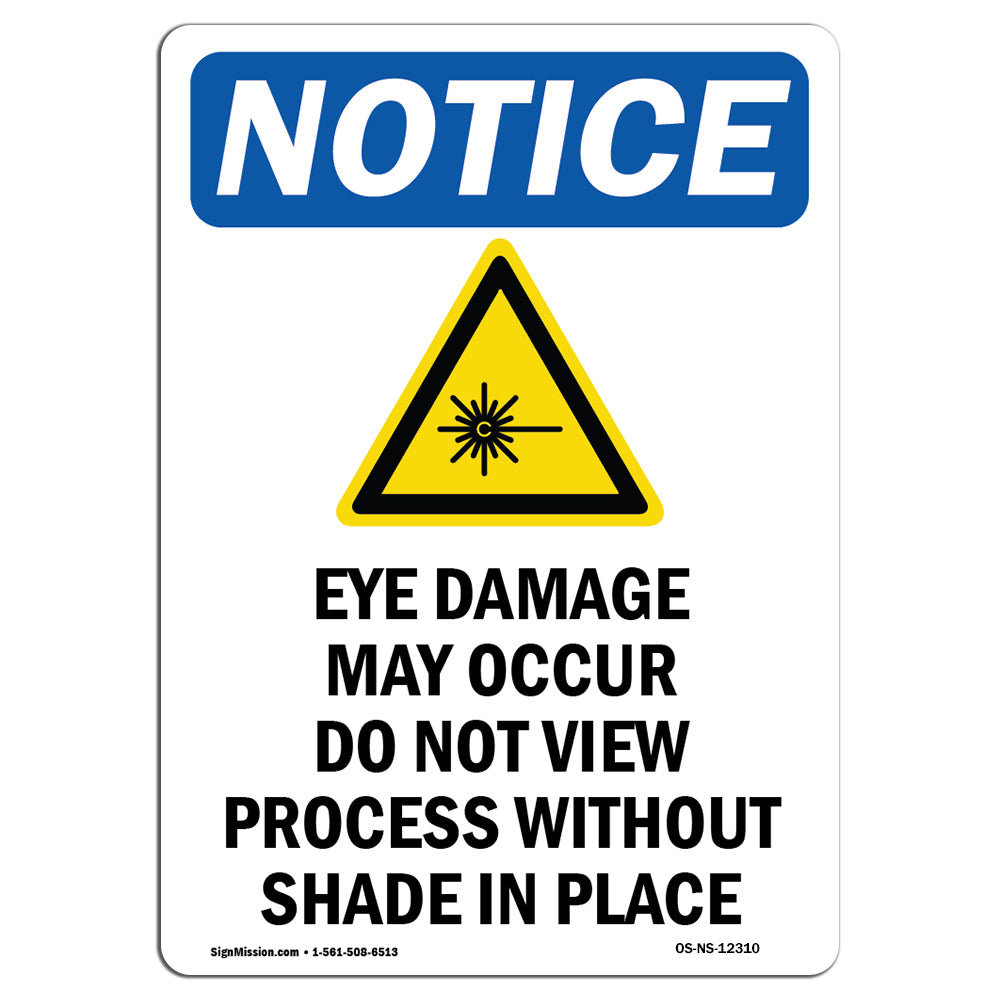 SignMission OSHA Notice - Eye Damage May Occur Sign With Symbol | Heavy ...
