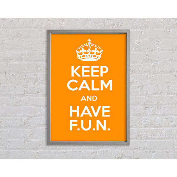 Bright Star Keep Calm Fun Orange - Single Picture Frame Art Prints on ...