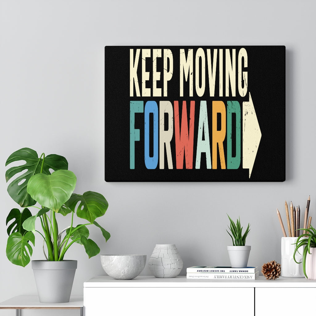 Trinx Inspirational Quote Canvas Keep Moving Forward Wall Art ...