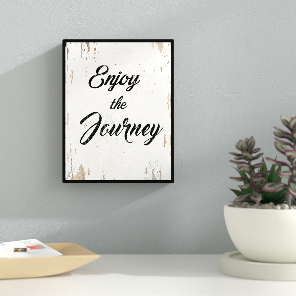 Ebern Designs Enjoy The Journey - Picture Frame Textual Art on Canvas ...