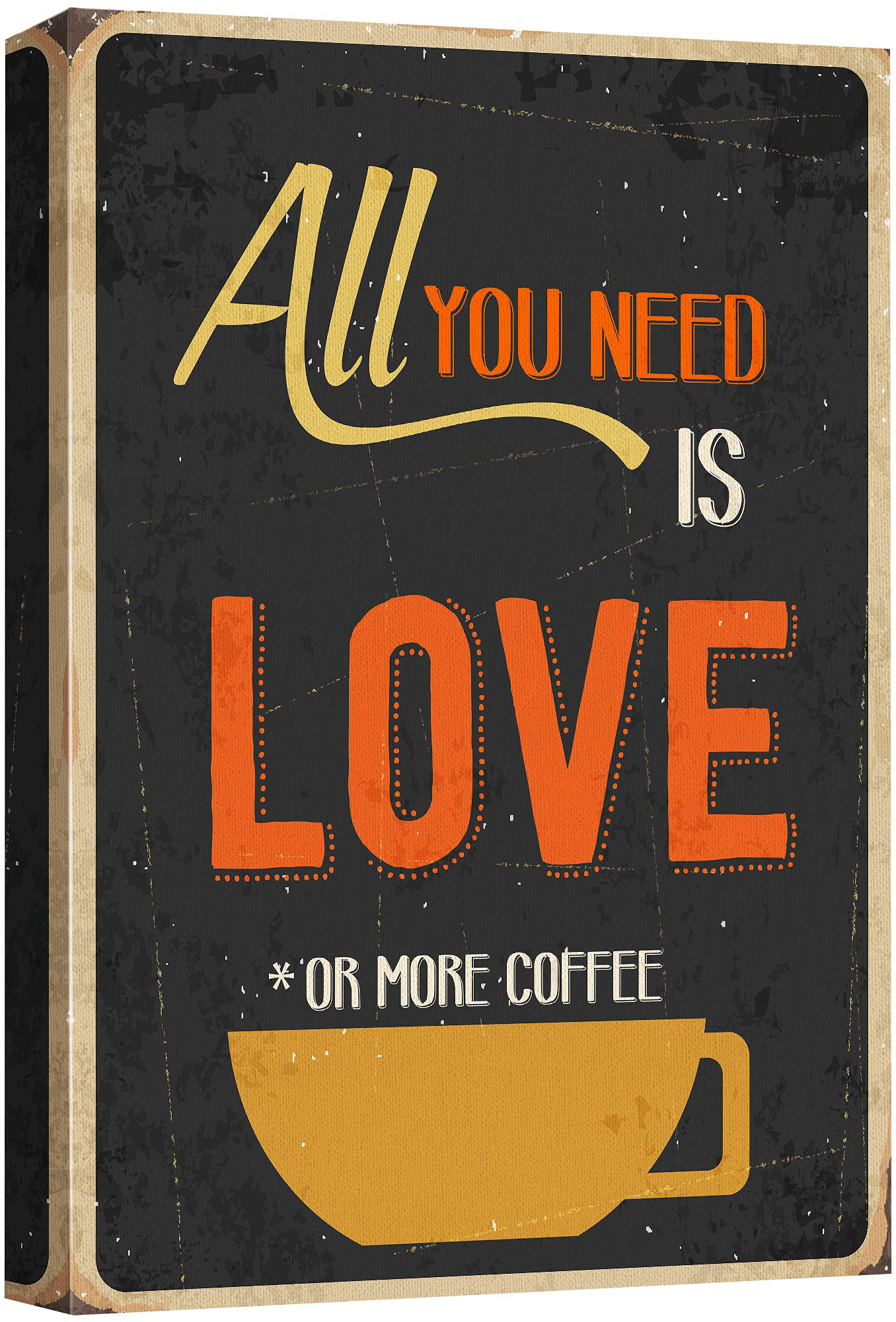 IDEA4WALL All You Need Is Love Or More Coffee - Vintage Style Coffee ...