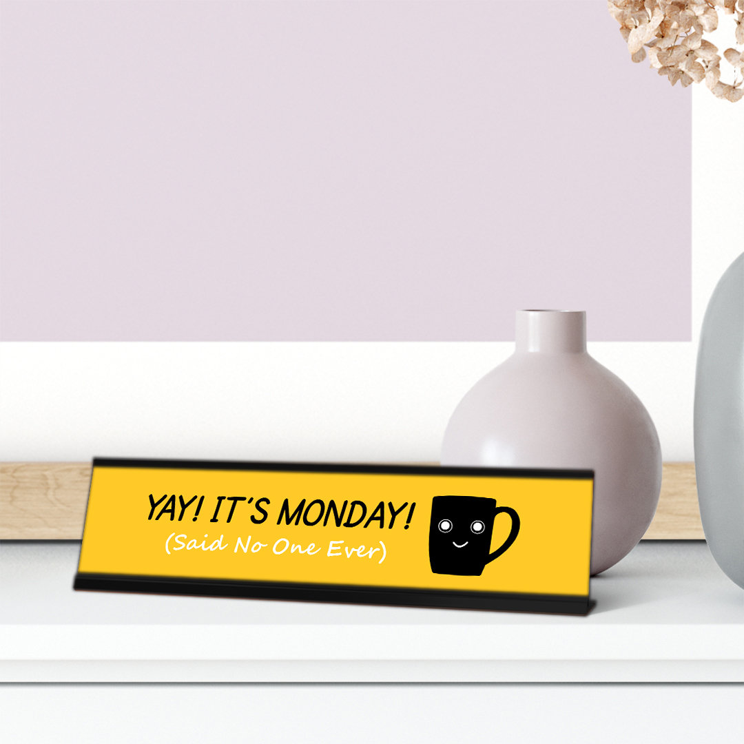 Signs ByLITA Yay! Desk Sign | Wayfair
