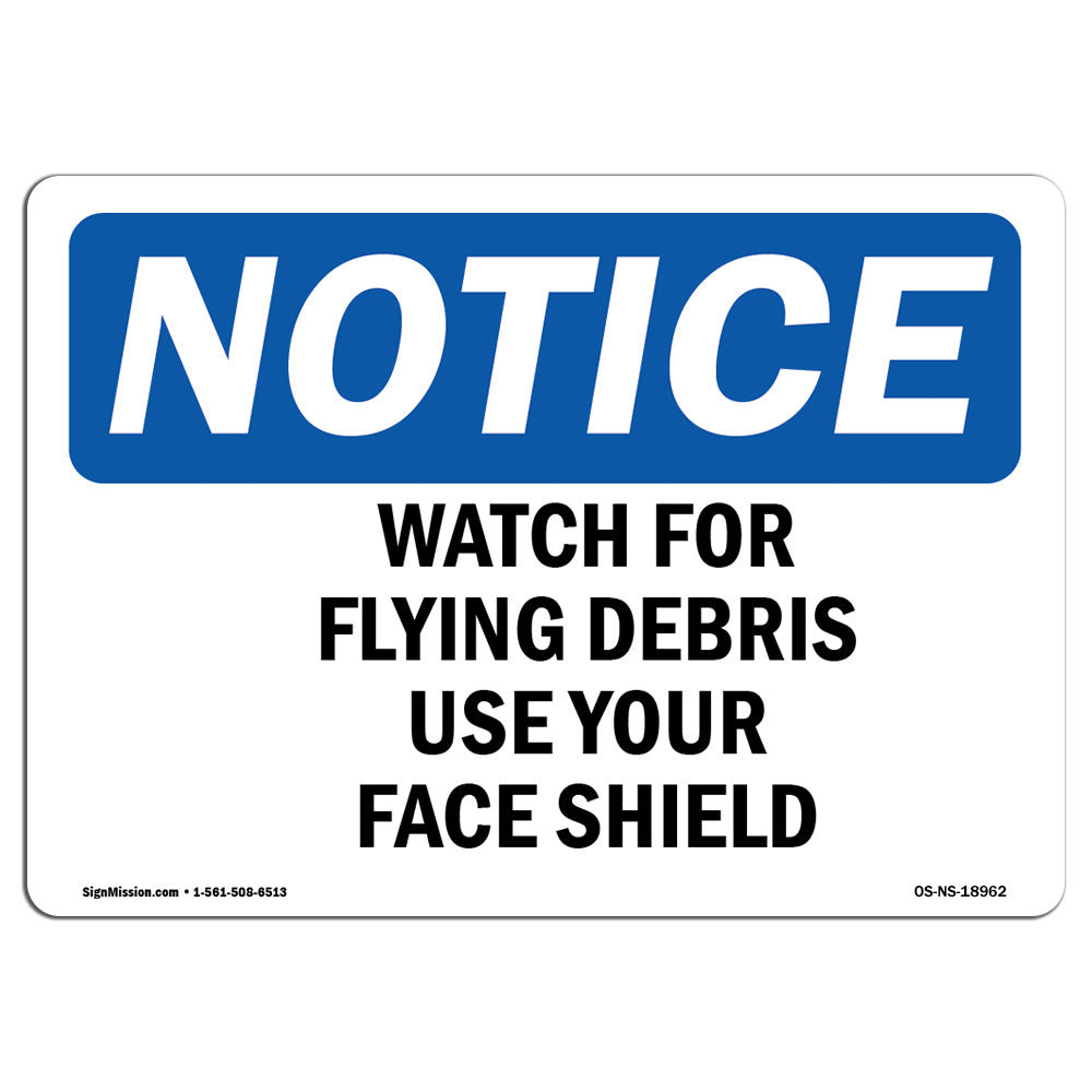 SignMission Watch for Flying Debris Use Your Face Shield Sign | Wayfair
