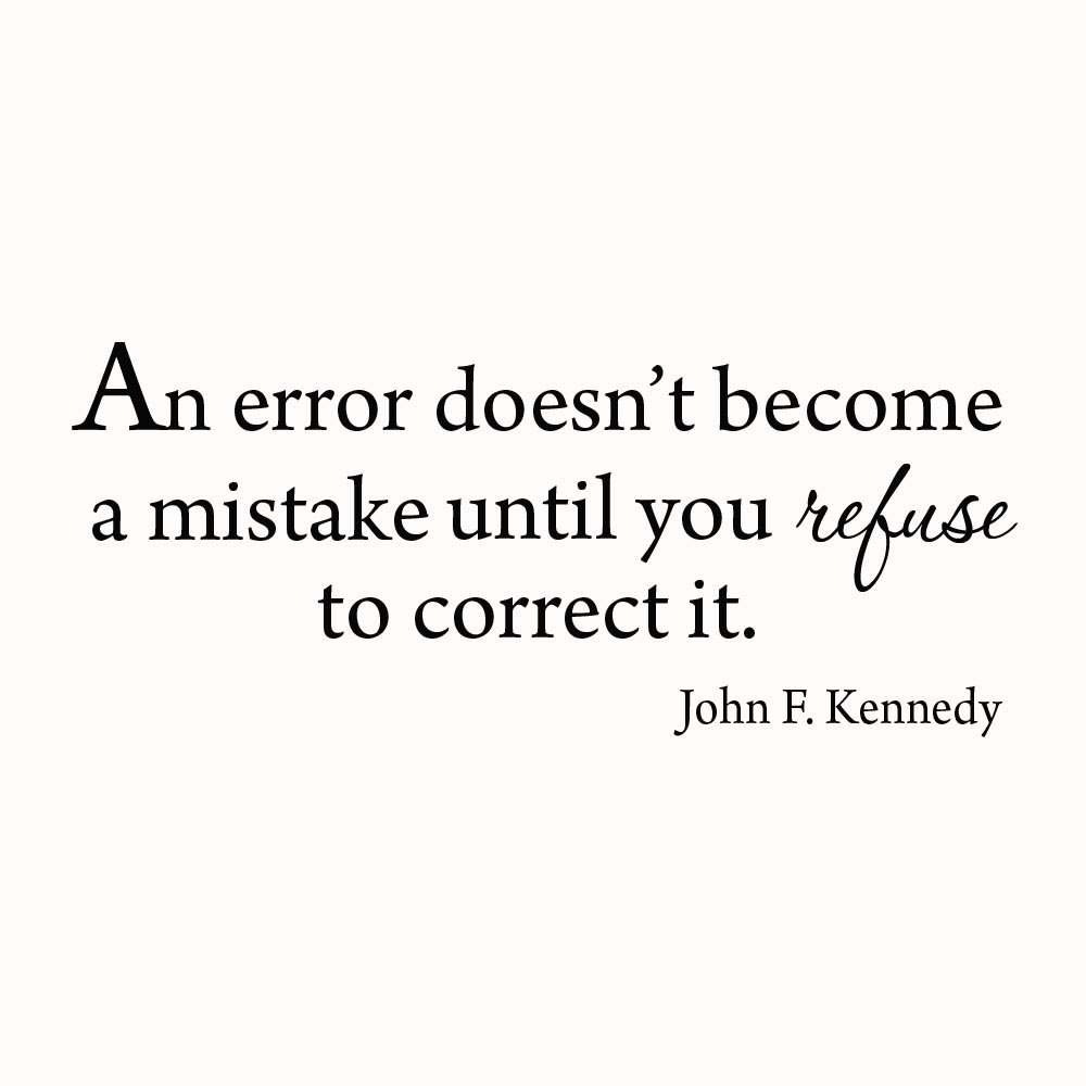 Winston Porter An Error Doesn't Become A Mistake Until You Refuse To ...