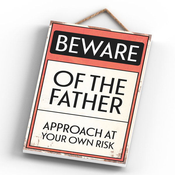 Happy Larry BEWARE OF THE FATHER | Wayfair.co.uk