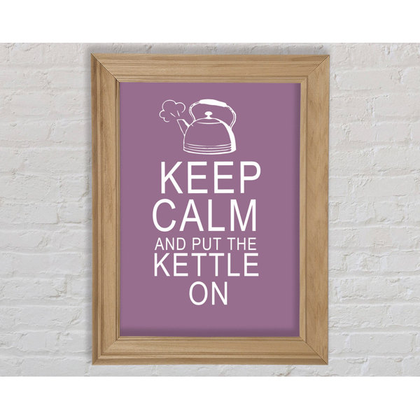 Bright Star Kitchen Quote Keep Calm And Put The Kettle On Dusty Pink ...