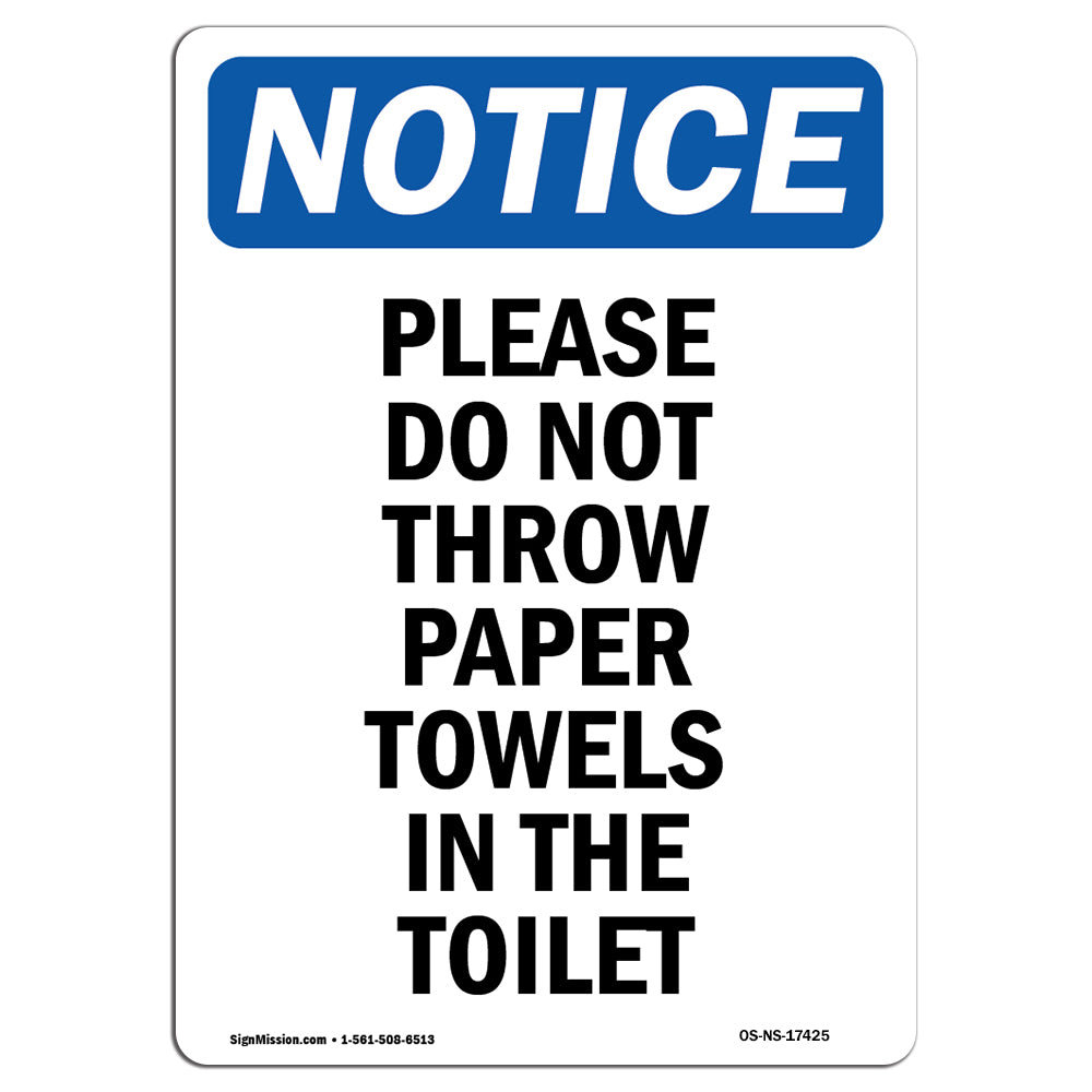 SignMission OSHA Notice - Please Do Not Throw Paper Towels Sign | Heavy ...