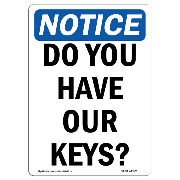 SignMission OSHA Notice - Do You Have Our Keys Sign | Heavy Duty Sign ...