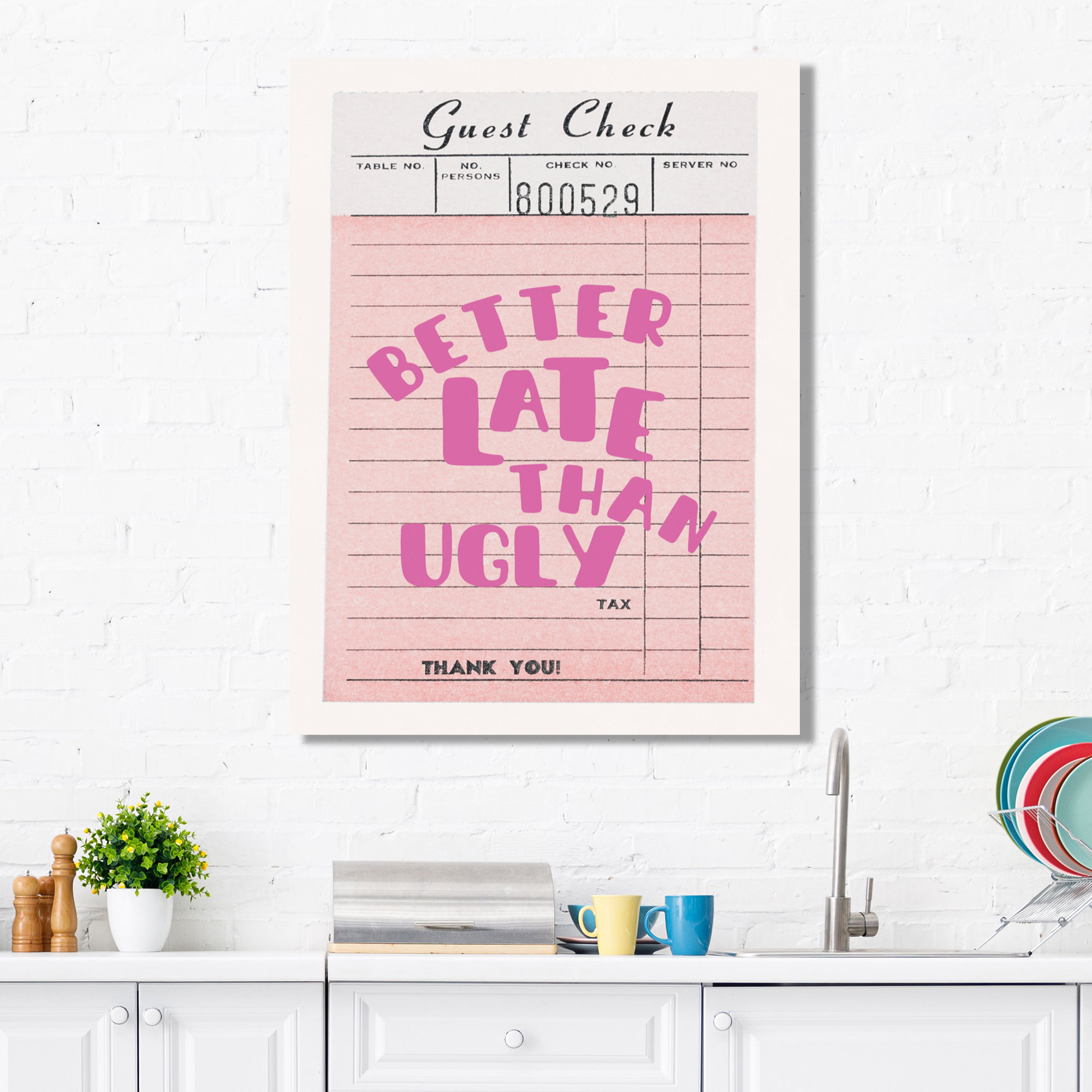 Trinx Guest Check Better Late Than Ugly - Kitchen Wall Art Print ...