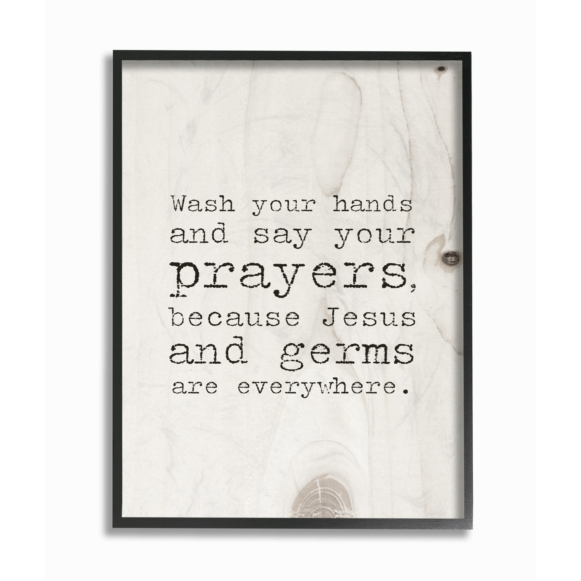 Wrought Studio 'Wash Your Hands Say Your Prayers Funny' Graphic Art ...