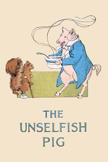 Buyenlarge 'The Unselfish Pig' by Frances Beem Painting Print | Wayfair