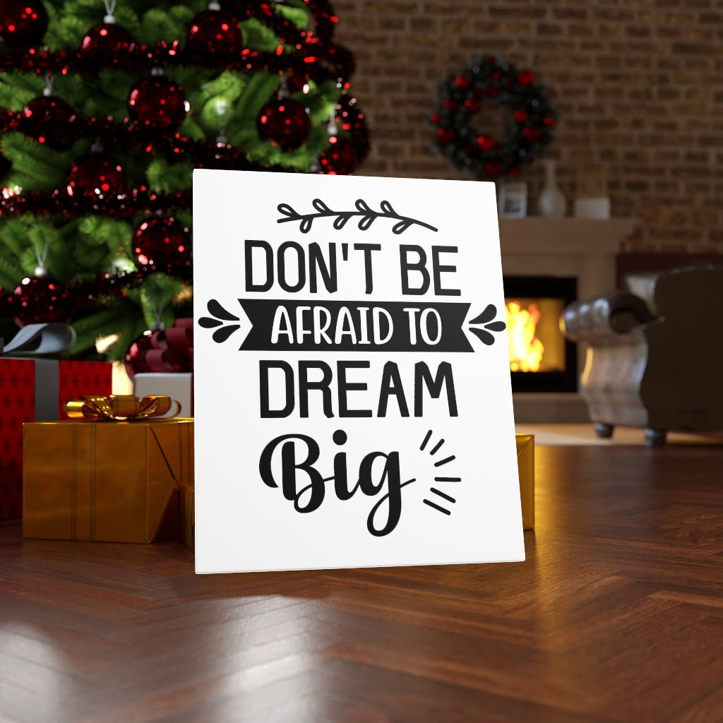 Trinx Inspirational Quote Canvas Don''t Be Afraid To Dream Big Wall Art ...