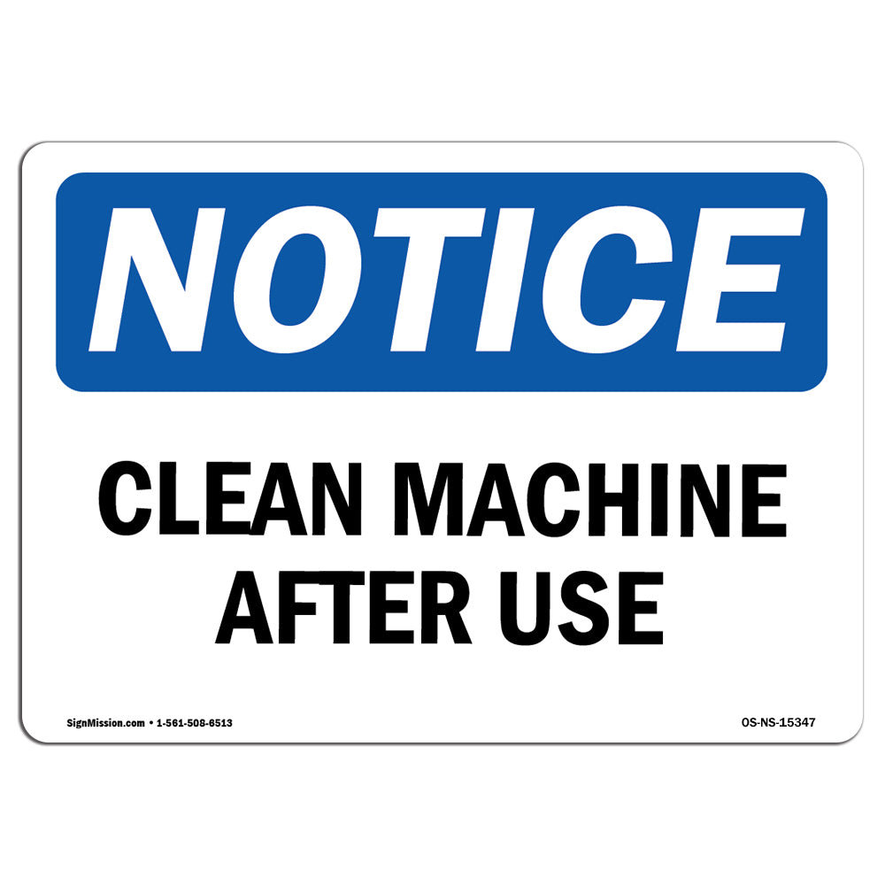 SignMission Osha Notice - Notice Clean Machine After Use Sign | Wayfair
