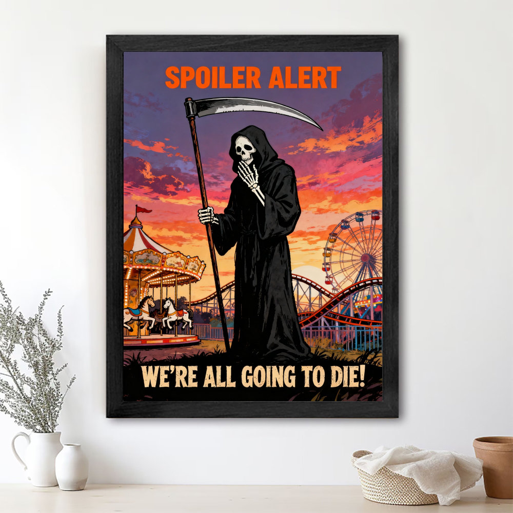 Trinx Black Framed Vintage Spoiler alert, we will all die Wall Art ...