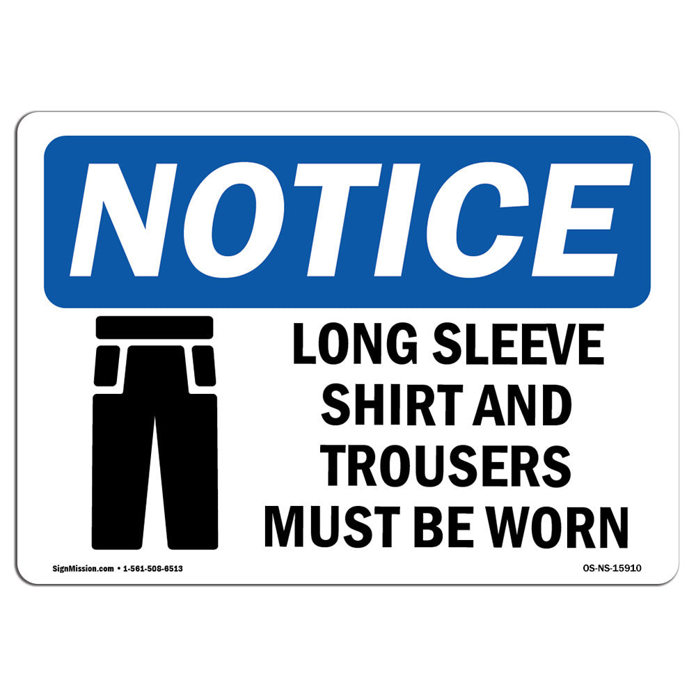 SignMission Notice Long Sleeve Shirt and Trousers Must Be Worn Sign ...