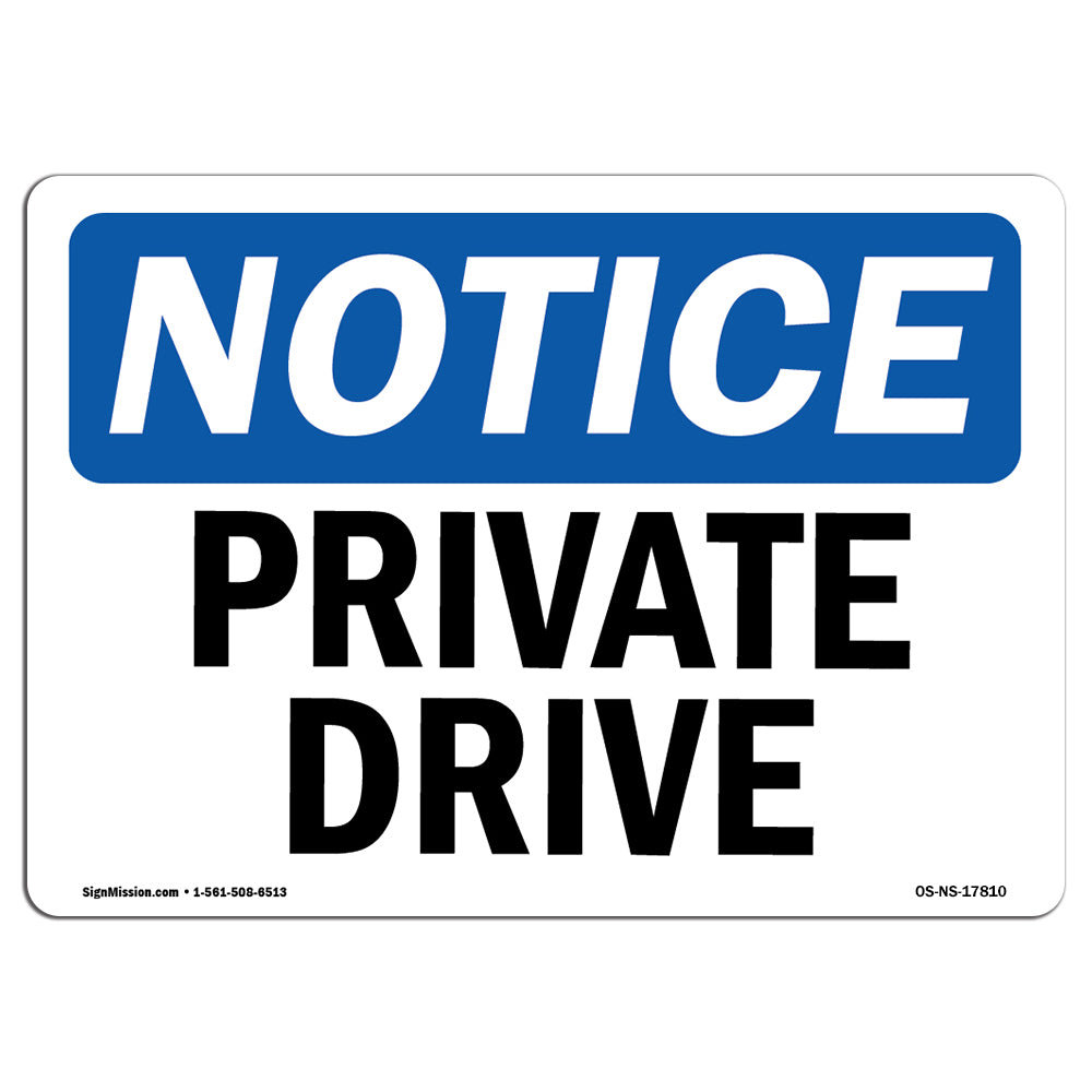 SignMission OSHA Notice - Private Drive Sign | Heavy Duty Sign Or Label ...