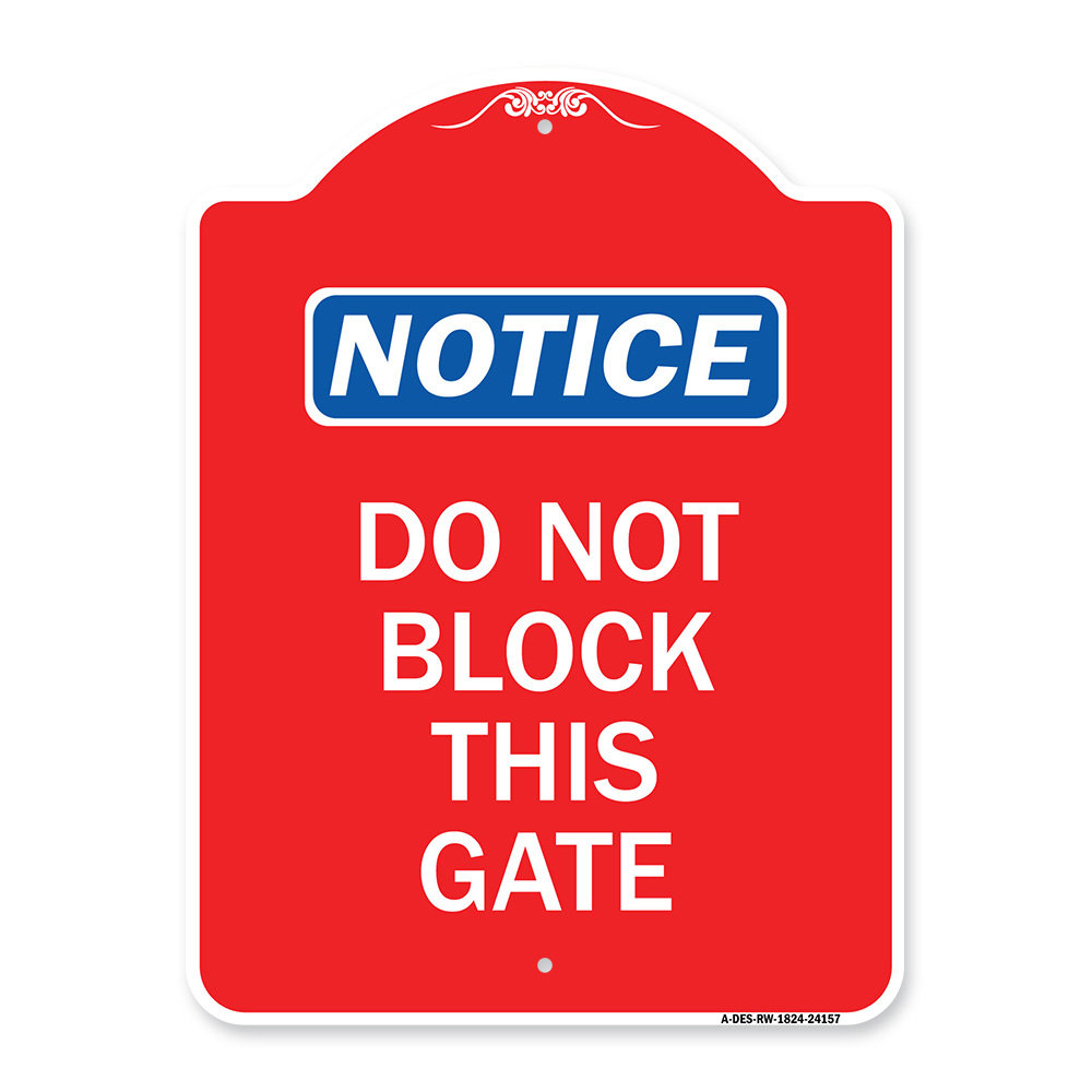 Signmission Designer Series Sign - Do Not Block This Gate/24157 | Wayfair